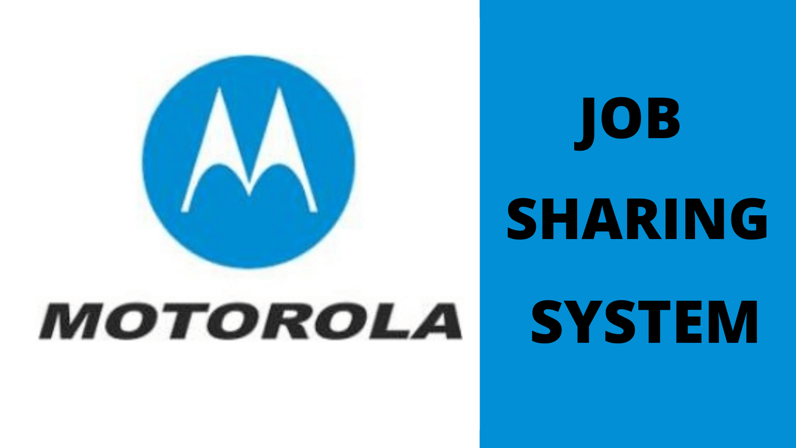 Job Sharing at Motorola - HomeWork Help